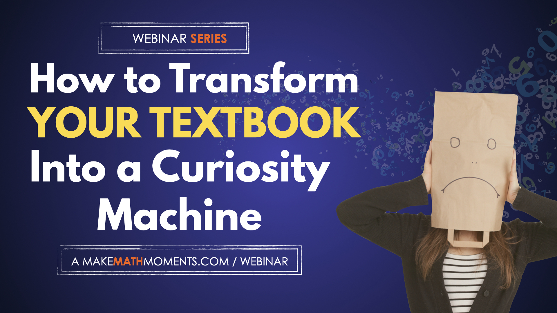 Transform Your Textbook Into A Curiosity Machine | Online Math PD Course