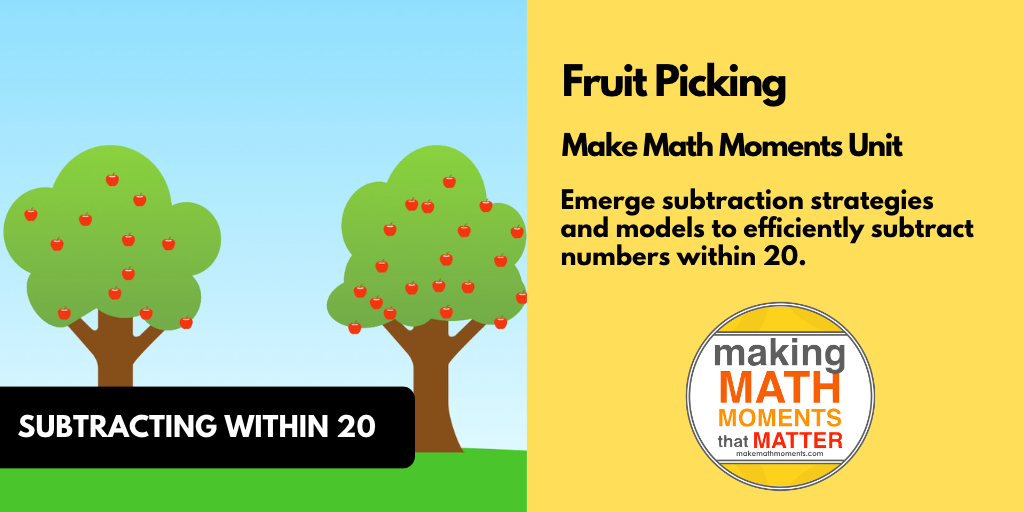 Fruit PIcking [Day 2] | Subtraction Math Talk Working Within 20