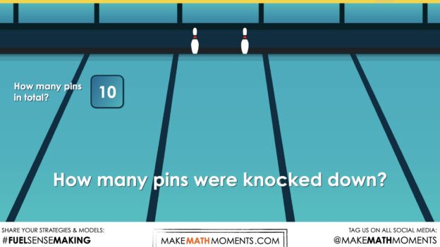 Bowling Pins [Day 1] | Addition Strategies: Breaking Apart to Make Ten