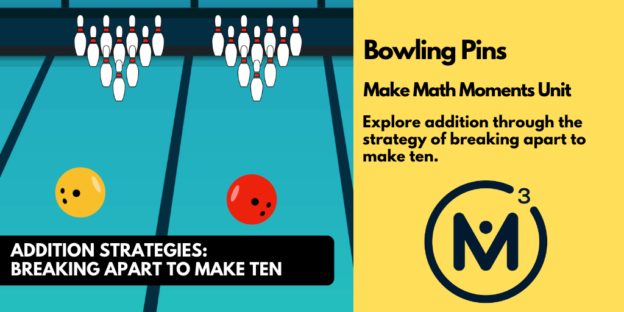 Bowling Pins [Day 4] | Addition Using the Break Apart to Make Ten Strategy
