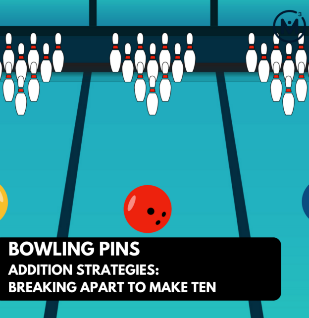 Bowling Pins [Day 1] | Addition Strategies: Breaking Apart to Make Ten